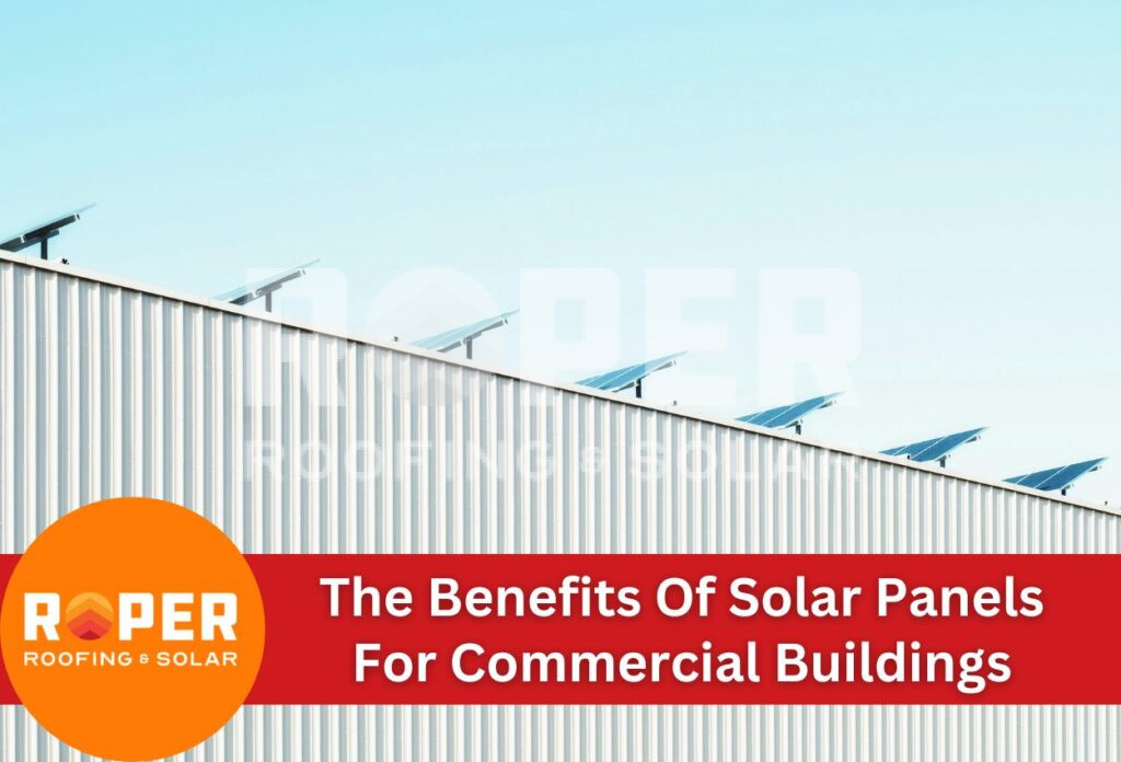 Top Benefits of Solar Panels for Commercial Buildings