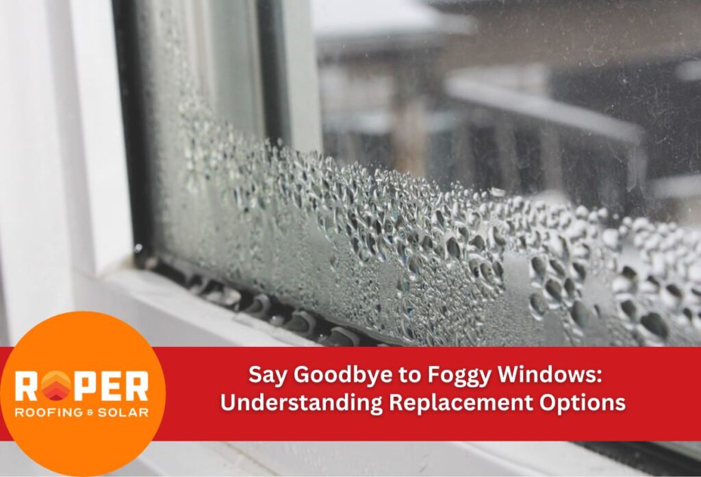 How to Fix Foggy Windows: A Denver Homeowner's Guide